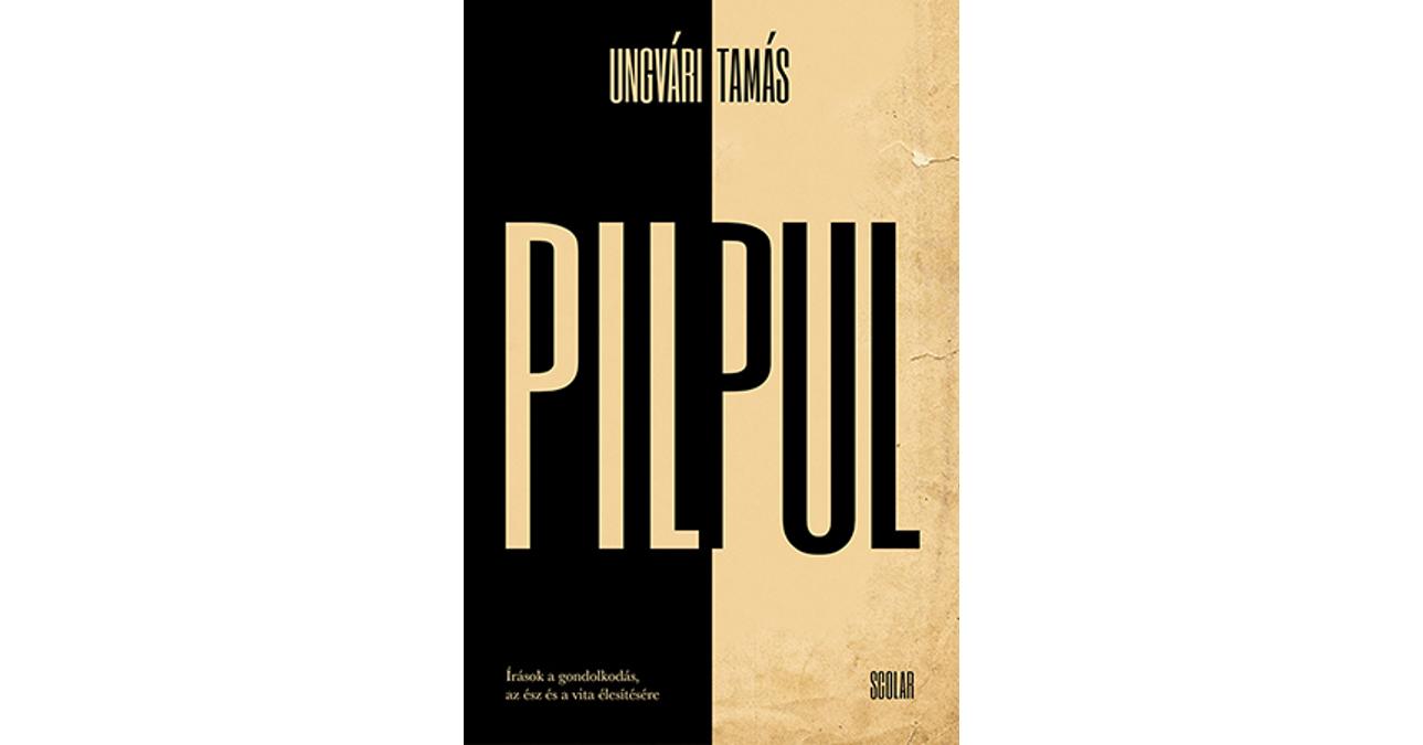 Pilpul - Írások a gondolkodás, az ész és a vita élesítésére - Esszék ...